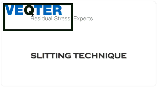 Slitting | VEQTER | Residual Stress Experts
